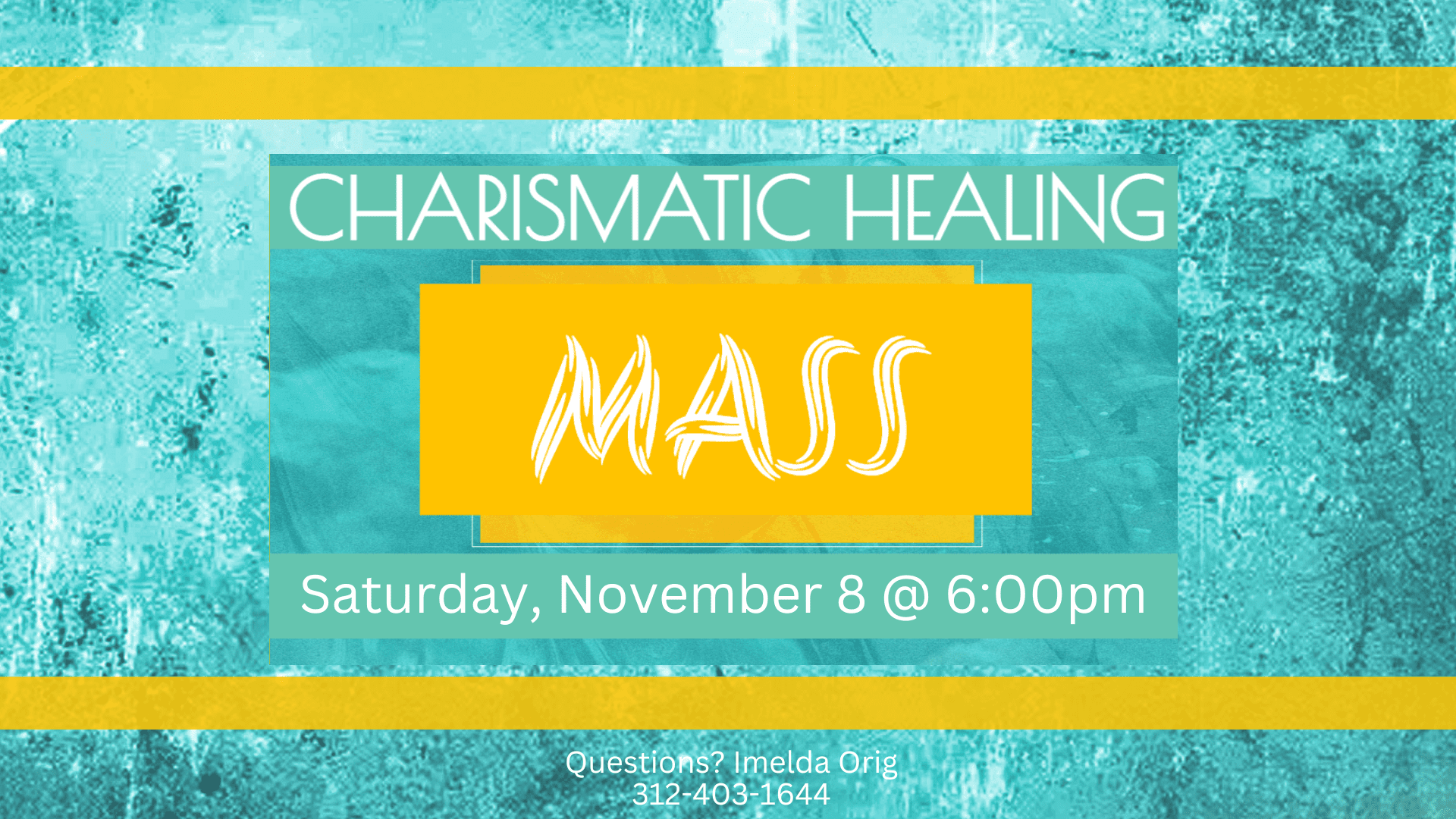 Charismatic Healing Mass – 11/8 – Our Lady of Mercy