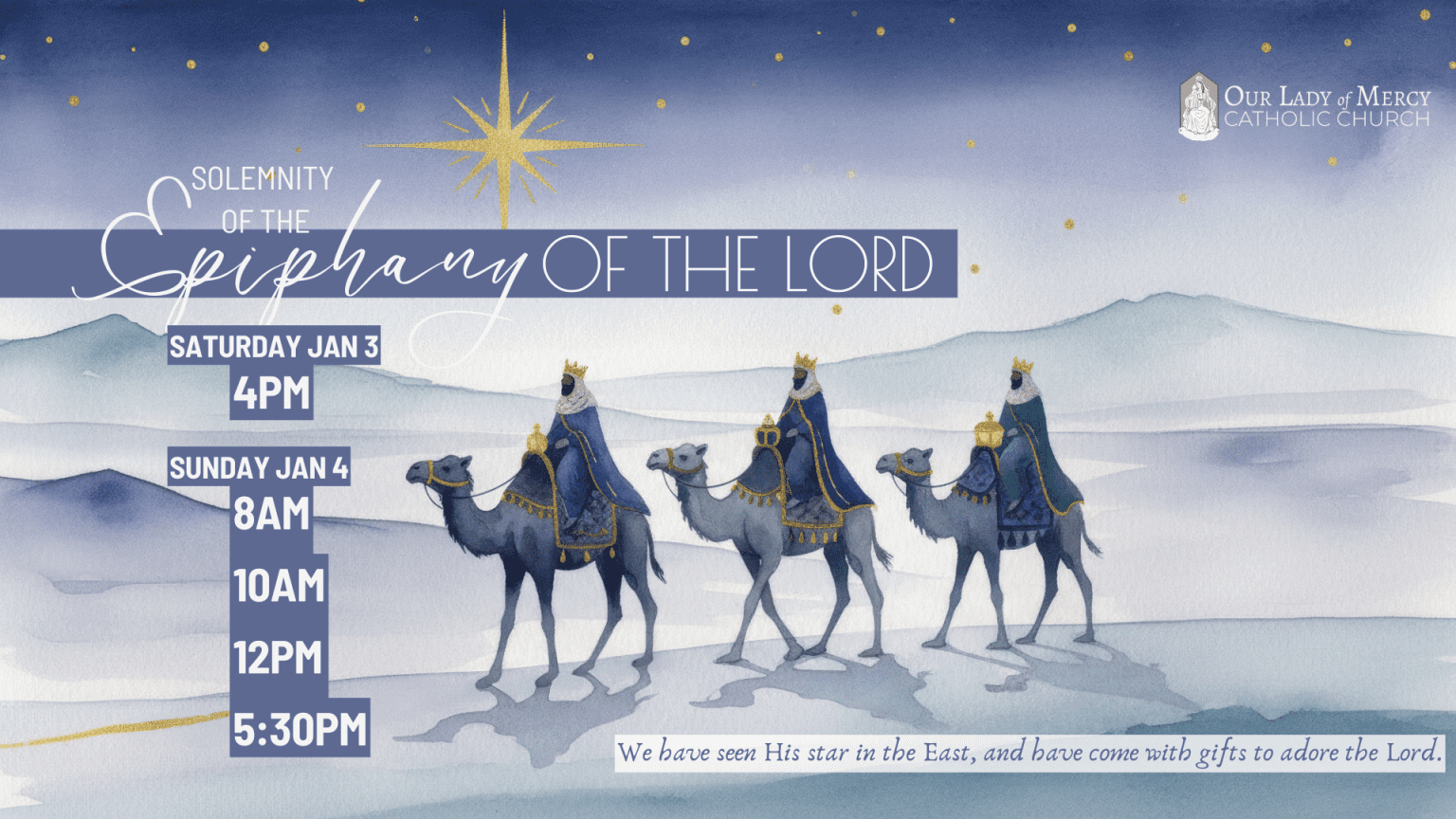 Solemnity of the Epiphany of the Lord – 1/3 & 1/4 – Our Lady of Mercy